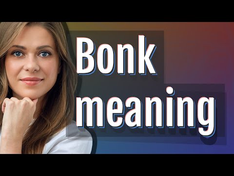 Bonk | meaning of Bonk