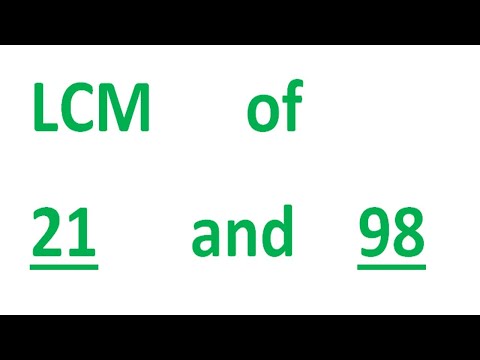 LCM      of    21      and    98