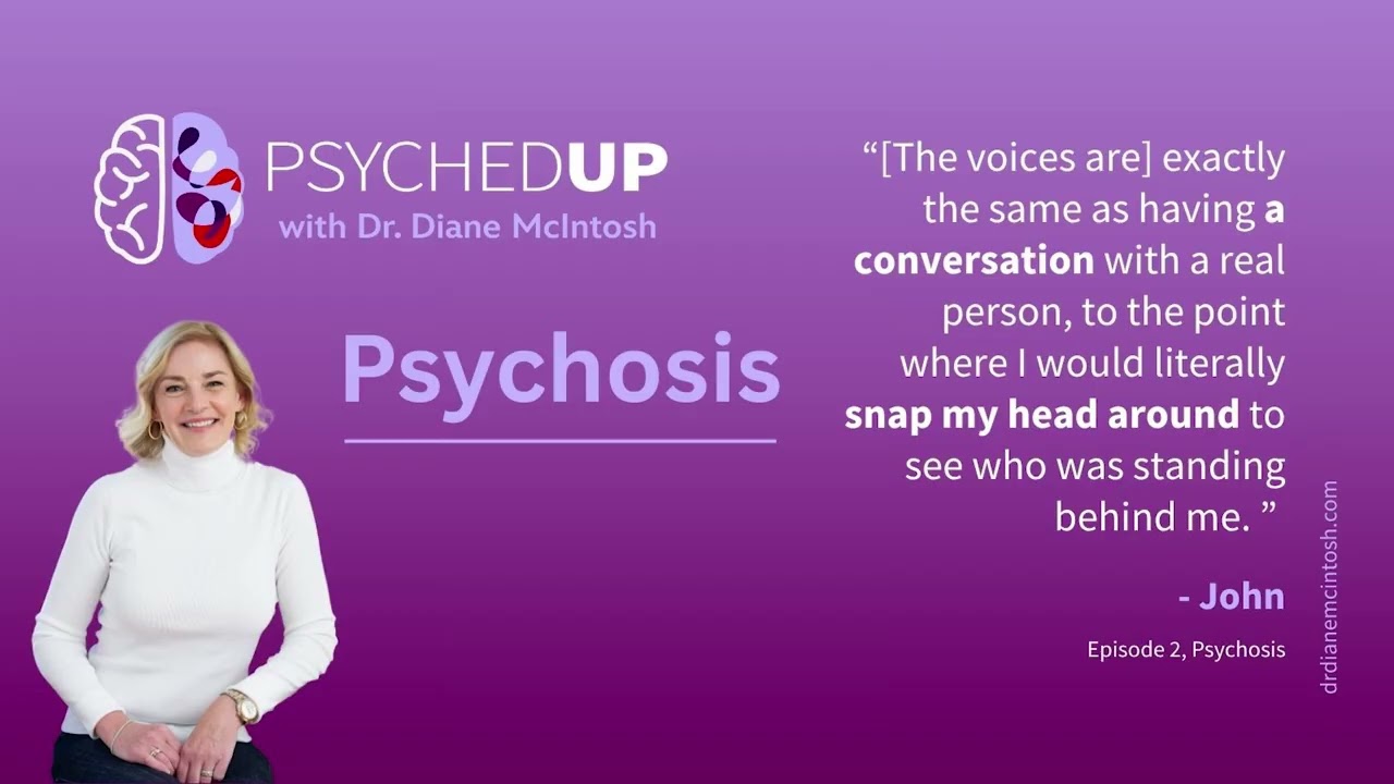 This is #Psychosis - John's Story | #Schizophrenia, Bipolar - Dr. Diane McIntosh #PSYCHEDUP