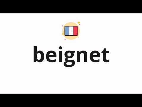 How to pronounce beignet