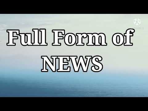 Full form of NEWS in English/What is Full From of NEWS.
