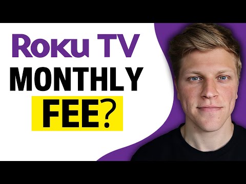 Is There A Monthly Fee For Roku TV? (2025)