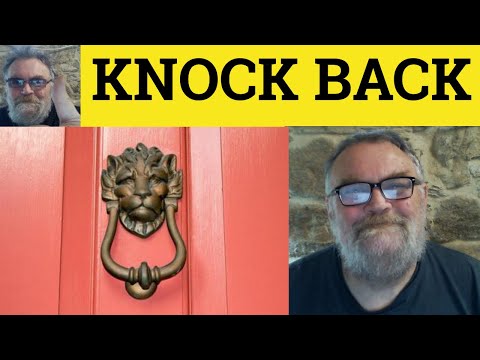 🔵Knock Back Meaning - Knock Back Defined - Knock Back Examples - Knock Back Definition Phrasal Verbs
