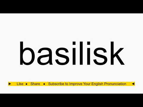 How to pronounce basilisk