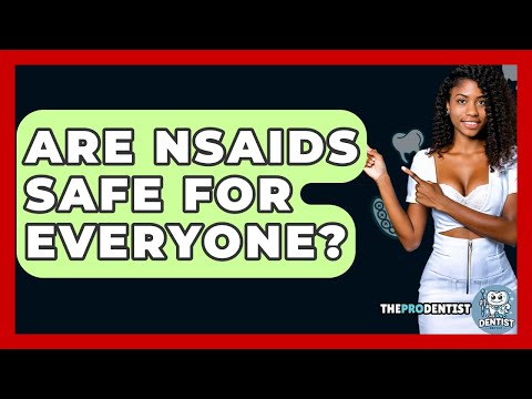 Are NSAIDs Safe For Everyone? - The Pro Dentist
