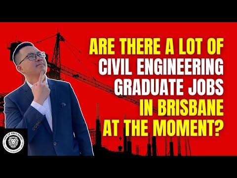 Are there a lot of Civil Engineering graduate jobs in Brisbane at the moment?