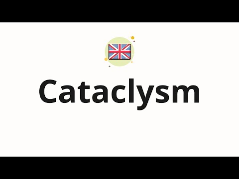 How to pronounce Cataclysm