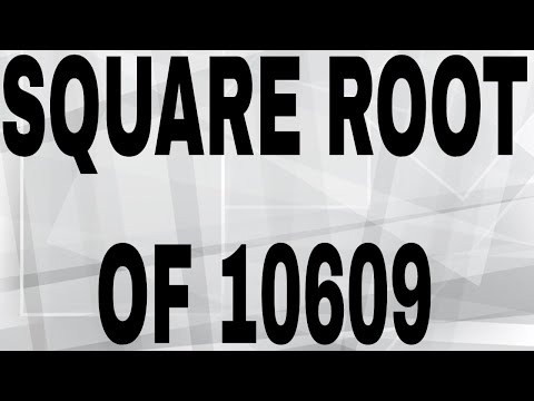 SQUARE ROOT OF 10609