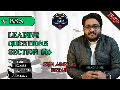Leading Questions (Section 146) | BSA | Explained in Detail by Shadab sir