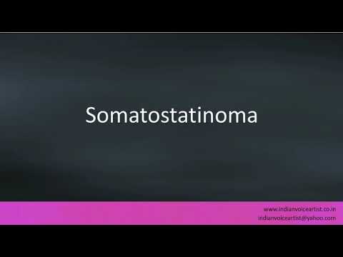 Pronunciation of the word(s) "Somatostatinoma".