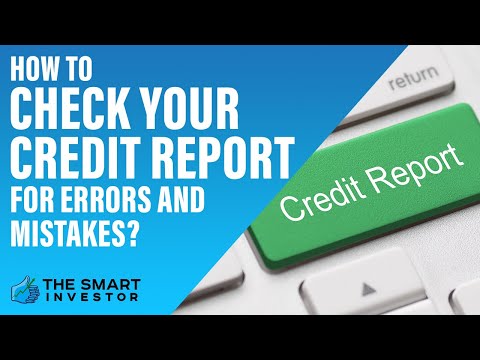 How To Check Your Credit Report For Errors and Mistakes