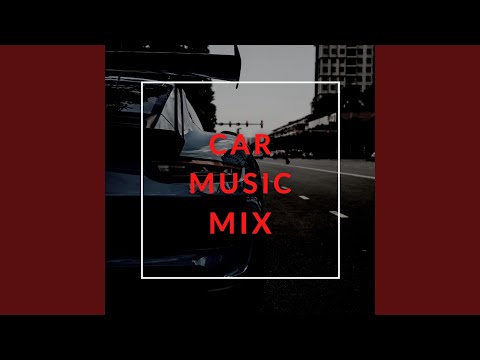 CAR MUSIC BASS BOOSTED DRIVE 26 (TRANCE HOUSE MIX)