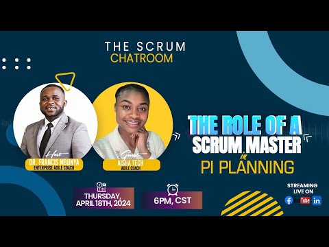THE SCRUM CHATROOM - THE ROLE OF A SCRUM MASTER IN PI PLANNING