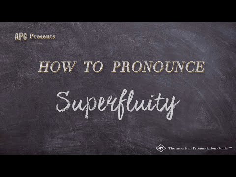 How to Pronounce Superfluity (Real Life Examples!)