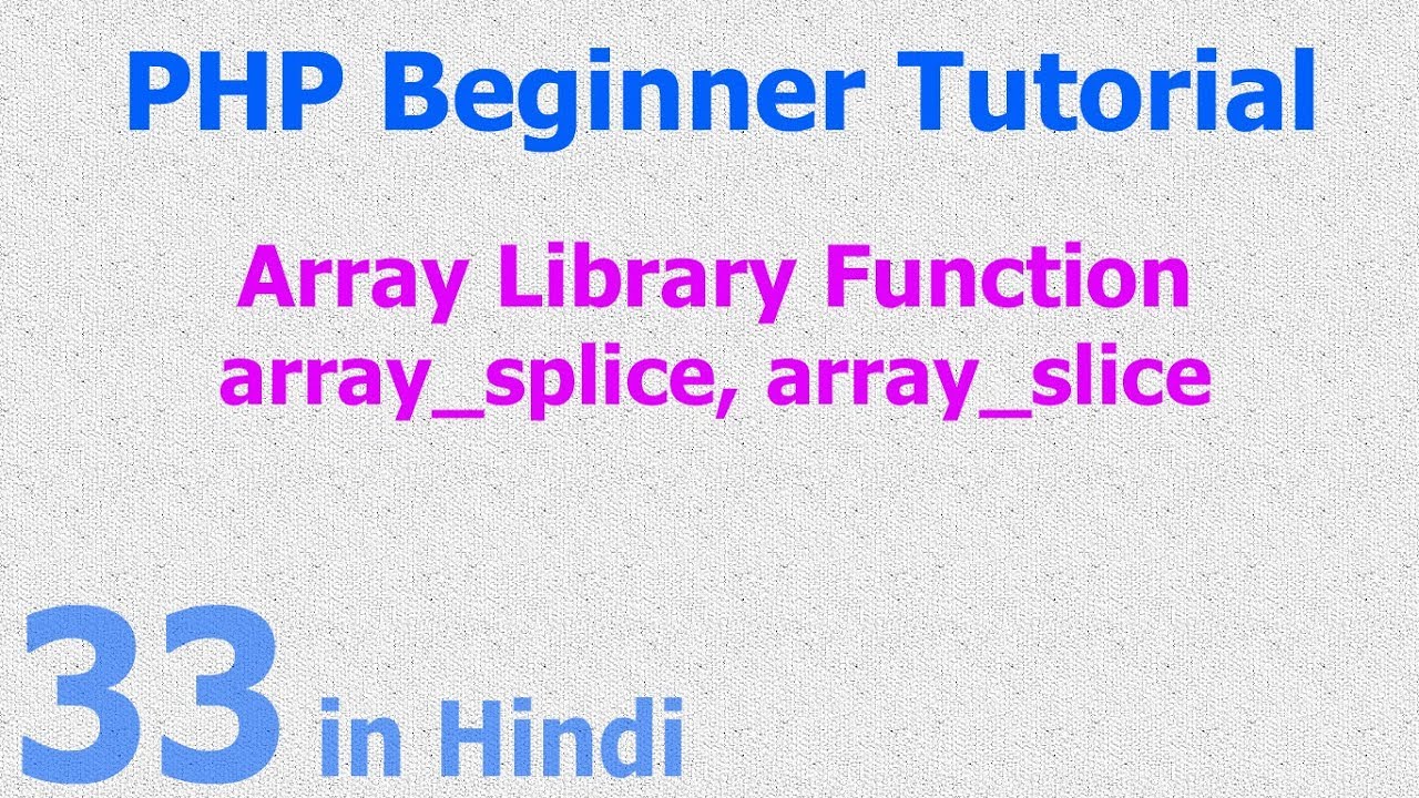 33 - PHP Array Function - array_splice, array_slice