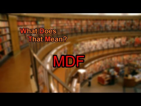 What does MDF mean?