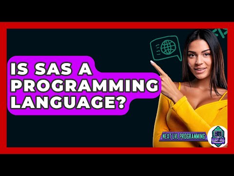 Is SAS A Programming Language? - Next LVL Programming