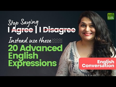How To Agree & Disagree In English? Learn 20 Advanced English Expressions For Daily Conversation