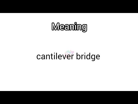 #cantileverbridge meaning in English & Telugu ||GoogulDictionary #tel #meanings #cantilever #bridge