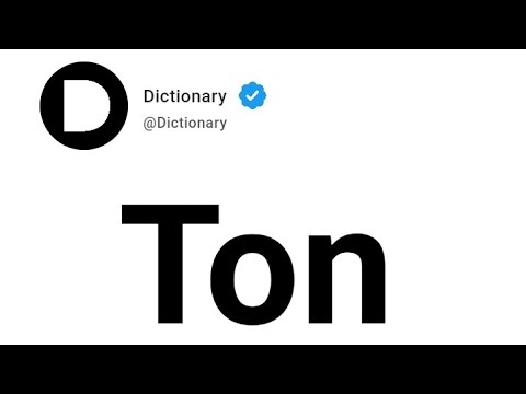 Ton Meaning In English