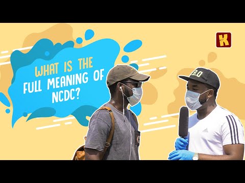 What Is The Full Meaning Of NCDC? (And other questions) | KraksTV Trivia