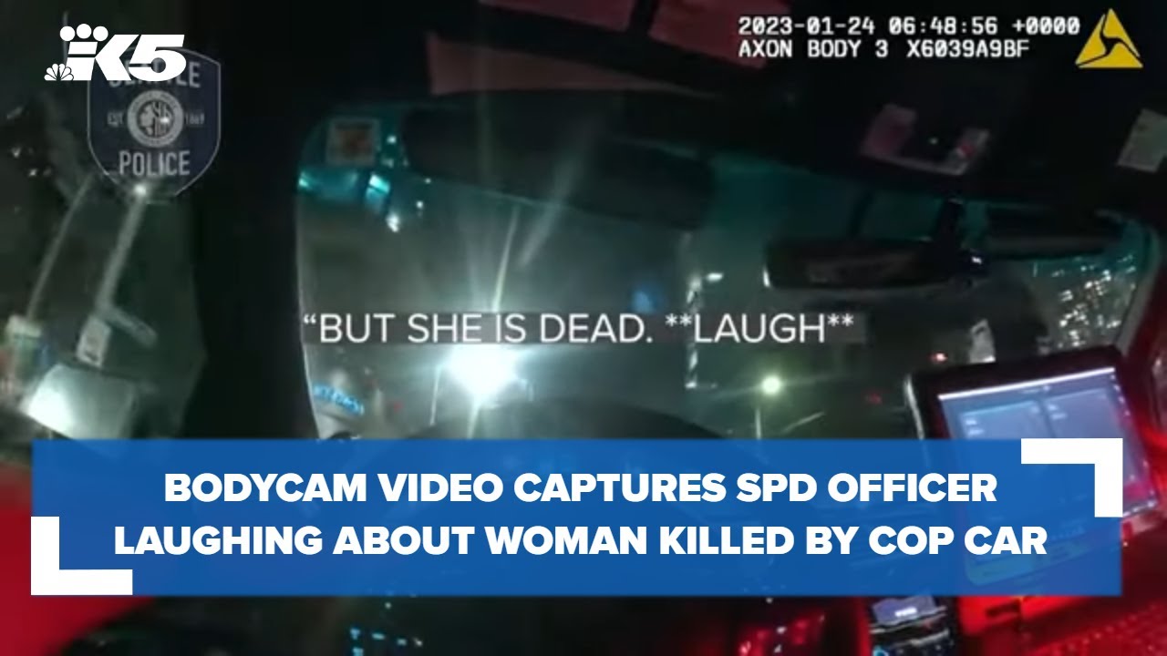 Bodycam footage: SPD officer heard laughing about woman being hit, killed by cop car