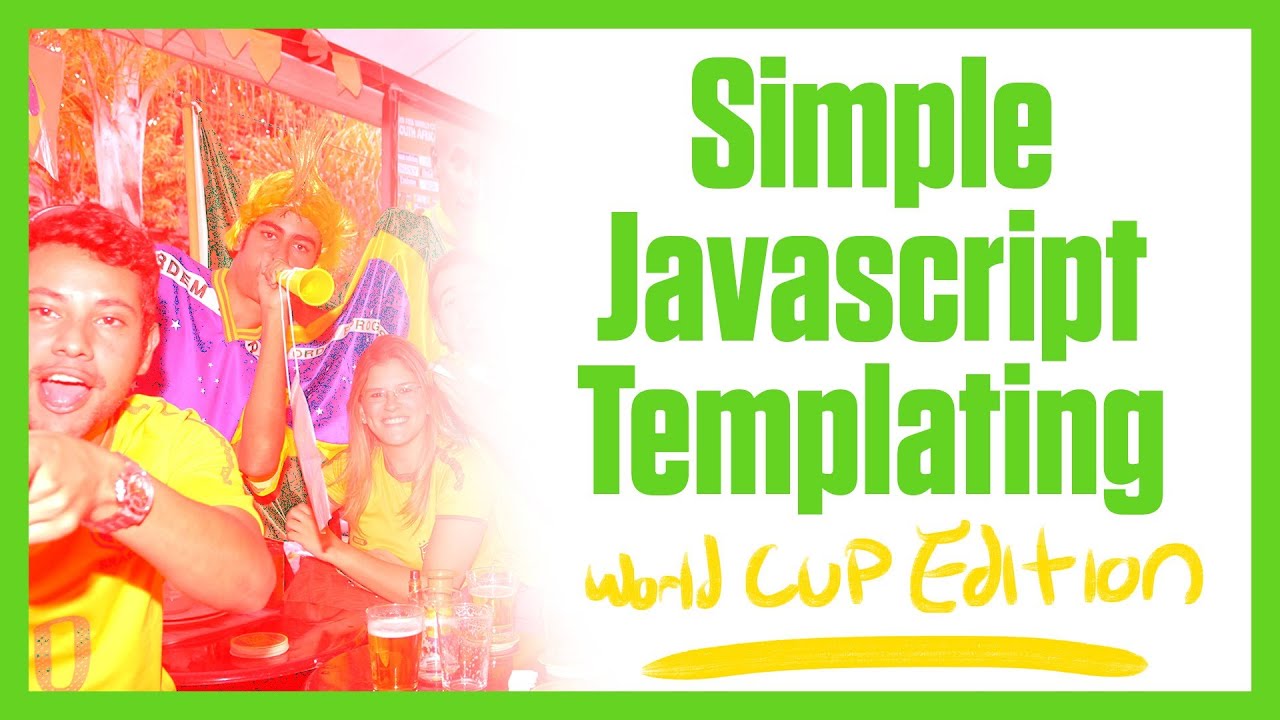 Simple JavaScript Templating (World Cup Edition)