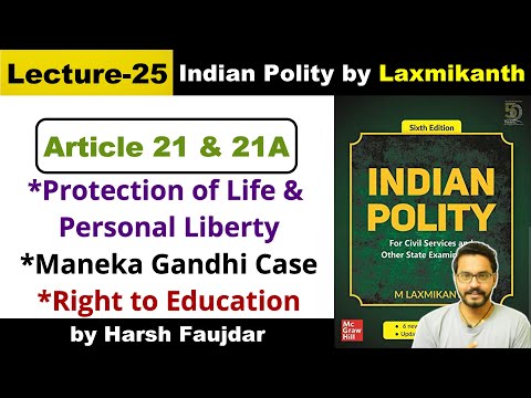 L25: Article 21 - Protection of Life and Personal Liberty | Indian Polity by M Laxmikanth