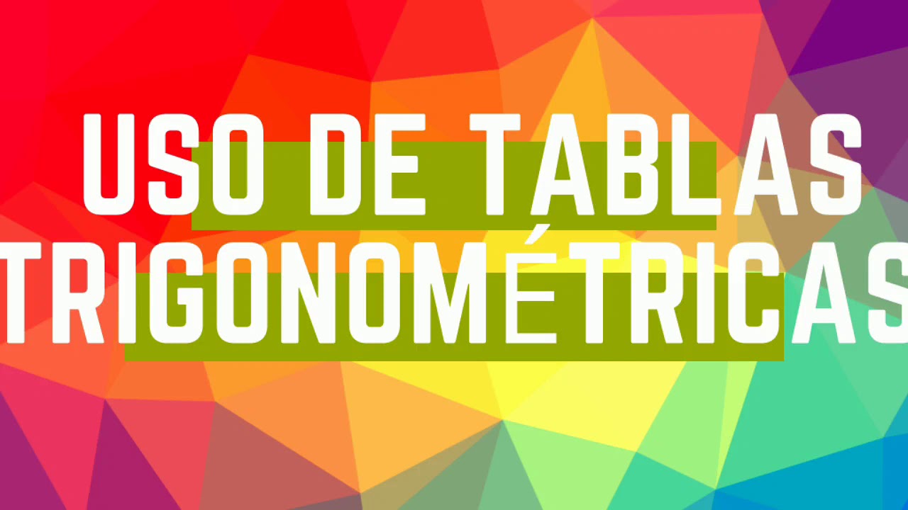 Uso de tablas trigonométricas