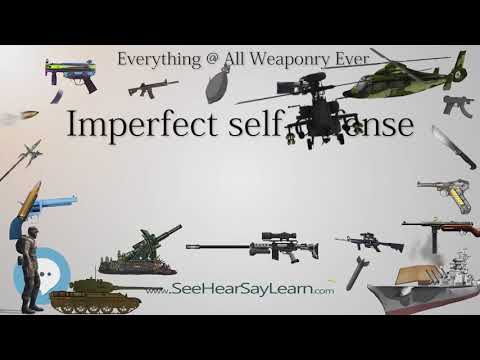 Imperfect self defense (Everything WEAPONRY & MORE)💬⚔️🏹📡🤺🌎😜✅