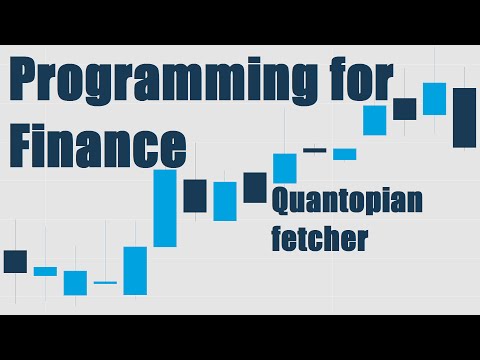 Learn See Description Quantopian Fetcher Python for Finance with Zipline and Quantopian 9 - Mind ...