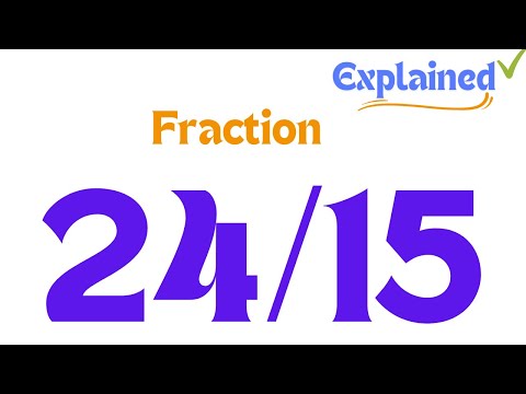 How to Simplify the Fraction 24/15 (and as a Mixed Fraction)