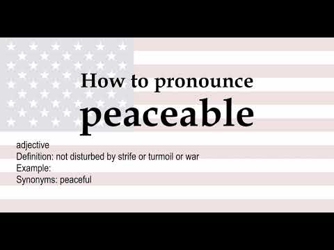 How to pronounce 'peaceable' + meaning