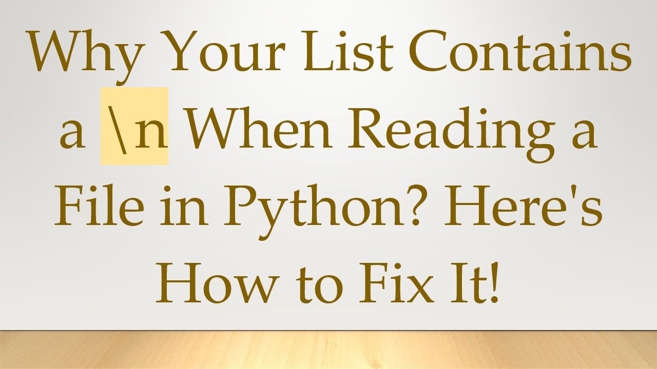 Why Your List Contains a \n When Reading a File in Python? Here's How to Fix It!