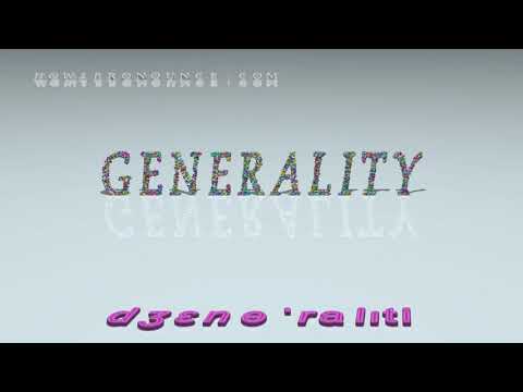 generality - pronunciation + Examples in sentences and phrases