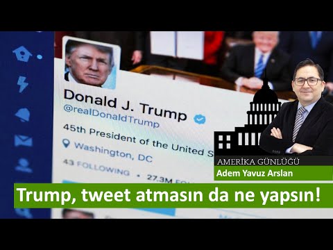 #Trump, Tweet atmasın da ne yapsın! [Adem Yavuz Arslan - 9.11.2019] #AmerikaGünlüğü #BasınÖzgürlüğü
