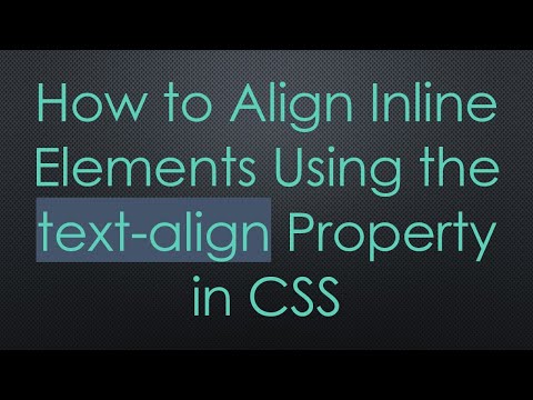 How to Align Inline Elements Using the text-align Property in CSS