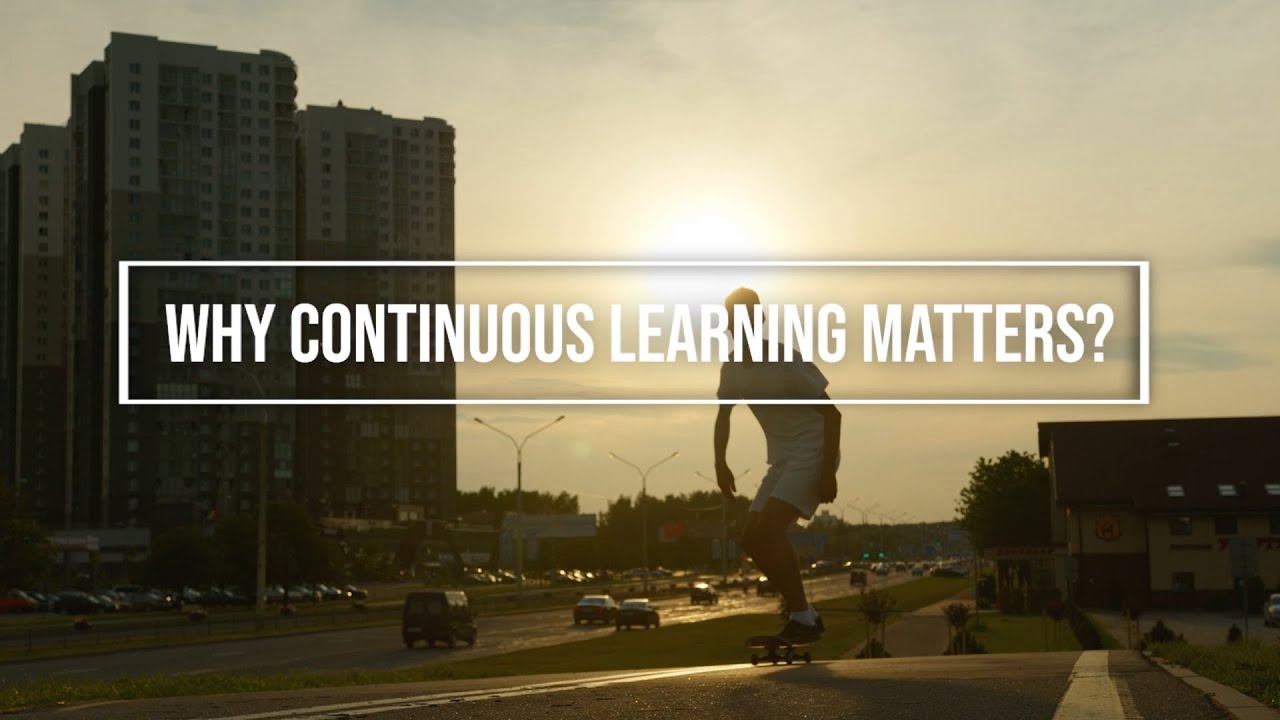 Why Does Continuous Learning Matter?