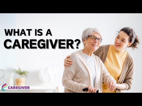 What is a Caregiver?