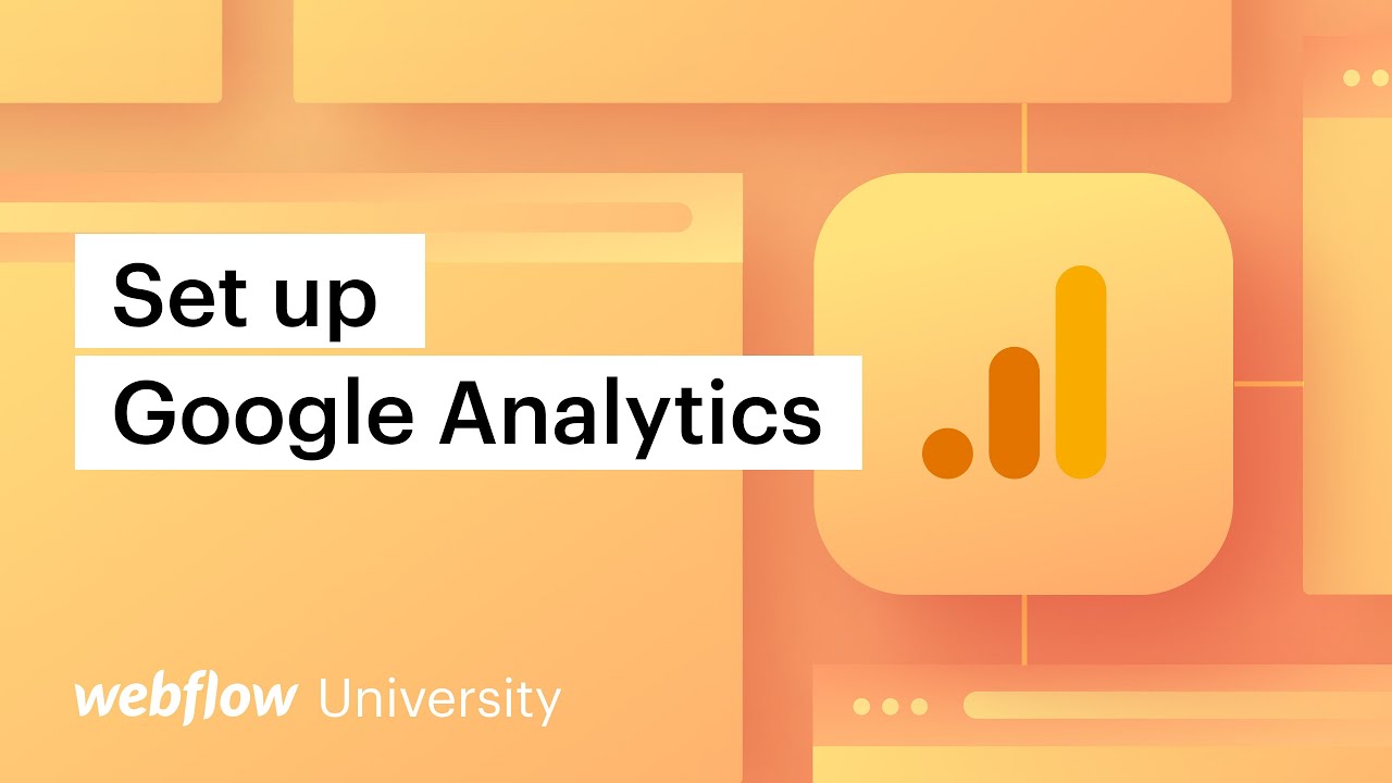 Set up Google Analytics to track data on your site — Webflow tutorial