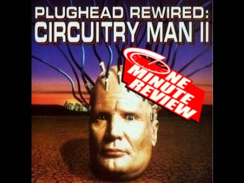 Circuitry man 2 : Plughead rewired - One minute review