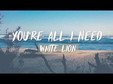 White Lion - You're All I Need (Lyrics)