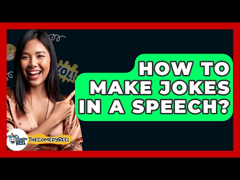 How To Make Jokes In A Speech? - The Comedy Reel