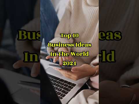 Top 10 Business Ideas In The World 2024 π | World Top 10 Zone