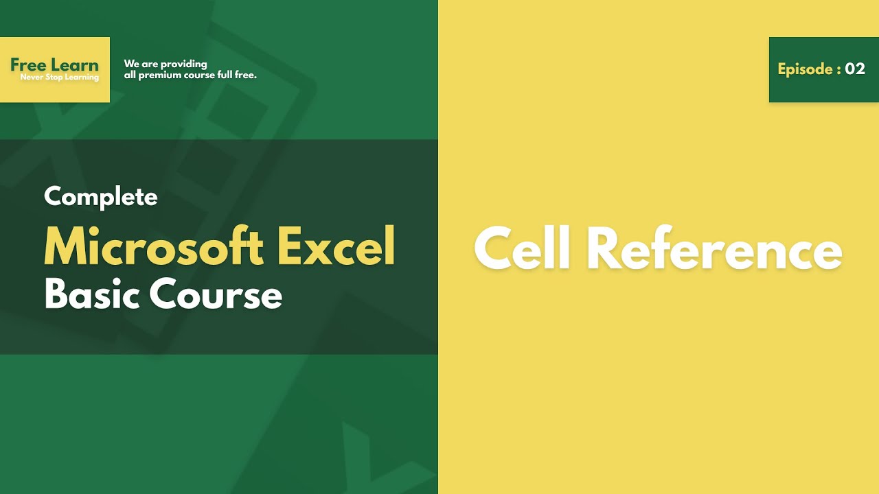 Microsoft Excel | Basic Course | Ep : 02 | Cell Reference | Free Learn