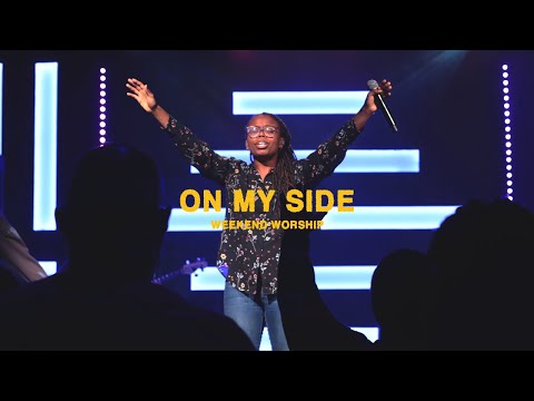 On My Side | Weekend Worship | Real Church for Real People