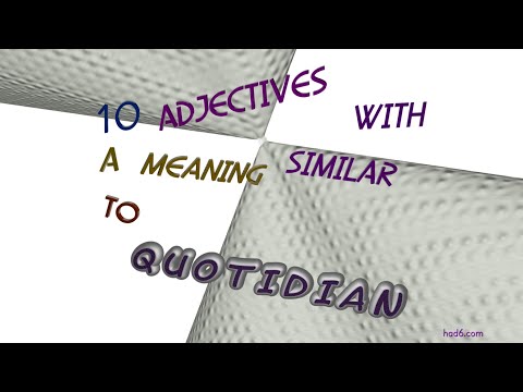 quotidian - 12 adjectives which are synonym of quotidian (sentence examples)