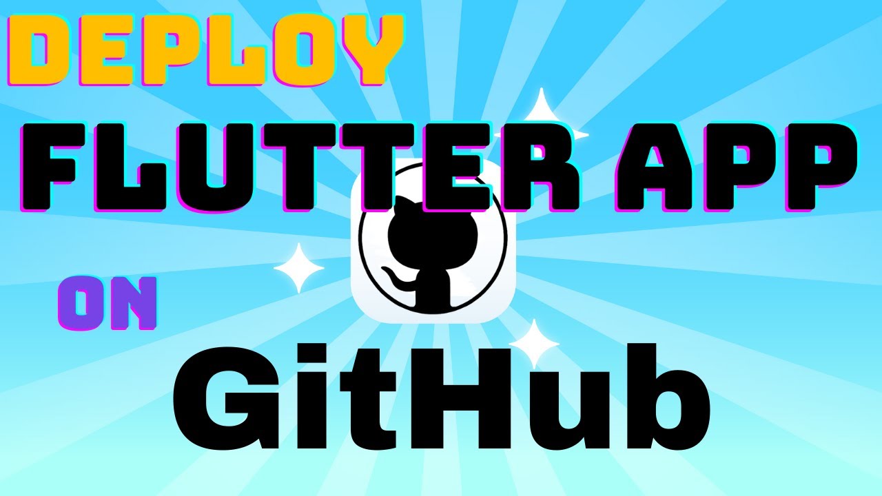 Easy Flutter App Deployment on GitHub - Step-by-Step Walkthrough for Beginners