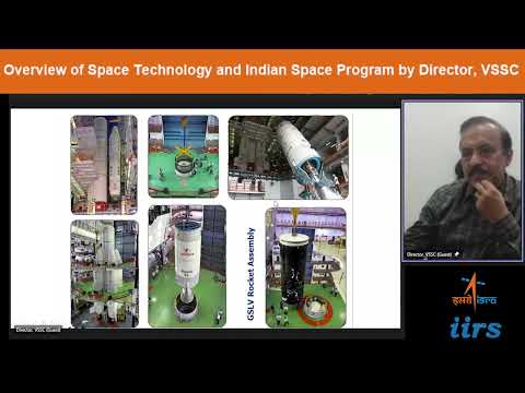 Overview of Space Technology and Indian Space Program by Director, VSSC