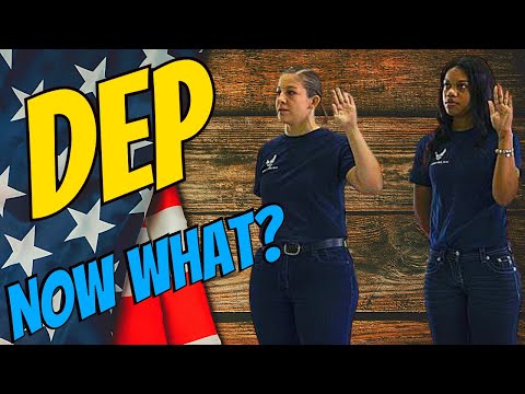 What to EXPECT in the DEP (Delayed Entry Program). Air Force!!